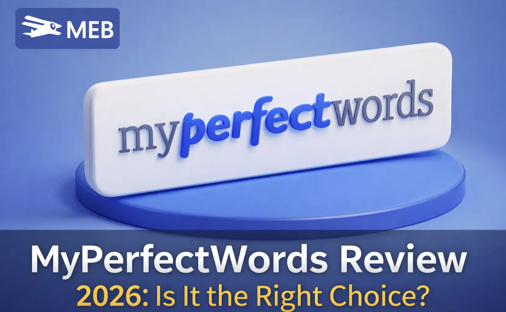 MyPerfectWords Review 2026: Is It the Right Choice for Your Needs?